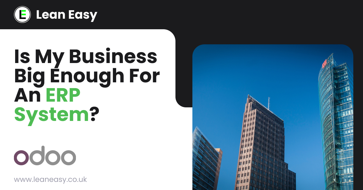 Is My Business Big Enough For An ERP System? | Lean Easy