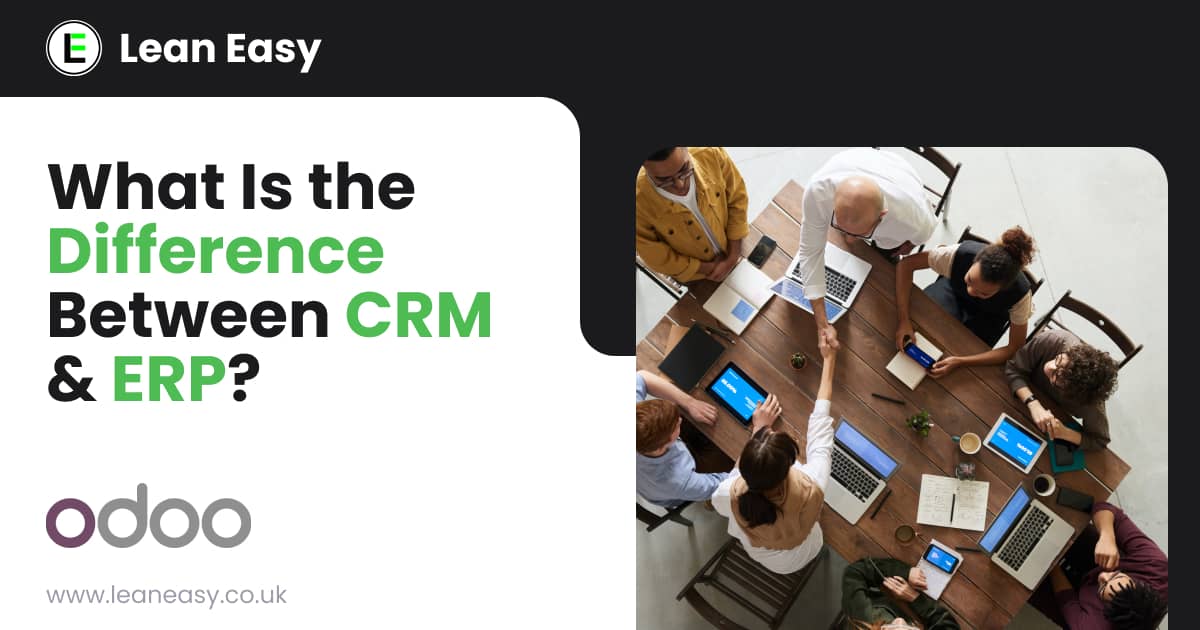 What Is the Difference Between CRM & ERP?
